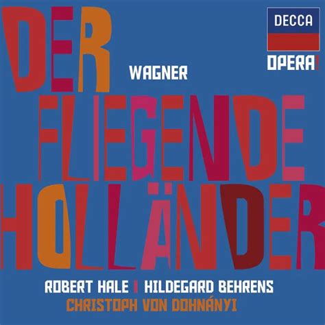 Wagner Der Fliegende Holländer By Robert Hale Christoph Von Dohnanyi