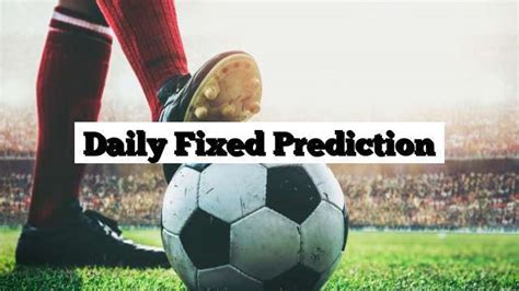 Daily Fixed Prediction Solo Tips And Predictions