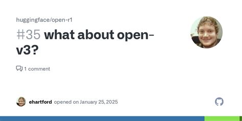 What About Open V3 · Issue 35 · Huggingfaceopen R1 · Github