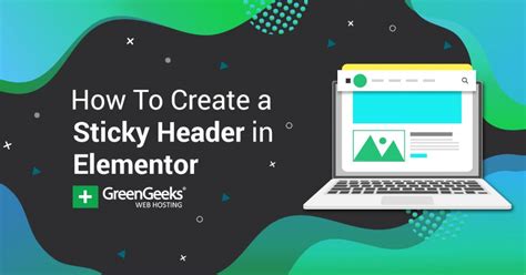 How To Create A Sticky Header In Elementor Greengeeks