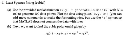 Solved 4 Least Squares Fitting Cubic A Use The Chegg Com