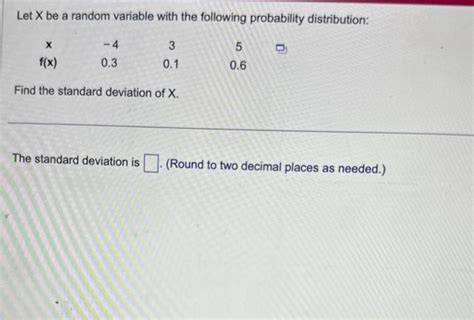 Solved Let X Be A Random Variable With The Following Chegg
