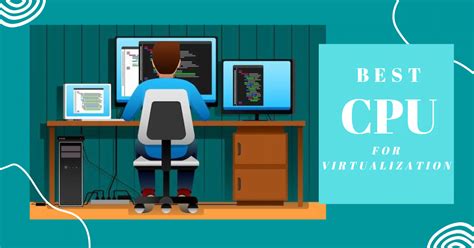 Best Cpu For Virtualization For 2023