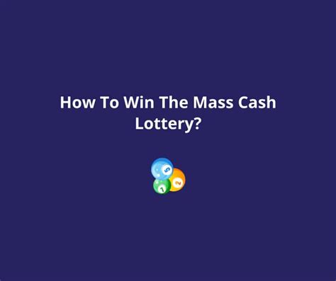 How To Win The Mass Cash Lottery The Truth