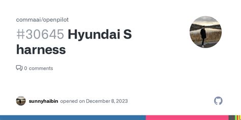 hyundai s harness · issue 30645 · commaai openpilot · github