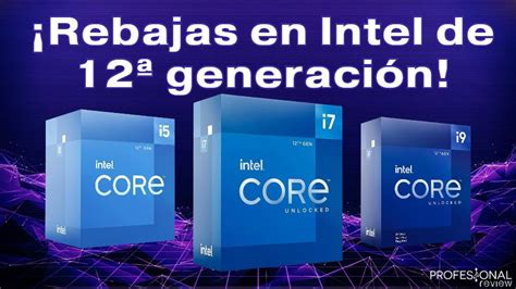 Intel De 12ª Generación En Rebajas Muy Suculentas