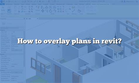 How To Overlay Plans In Revit