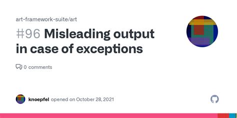 Misleading Output In Case Of Exceptions · Issue 96 · Art Framework
