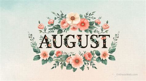 August Wallpapers Entheosweb