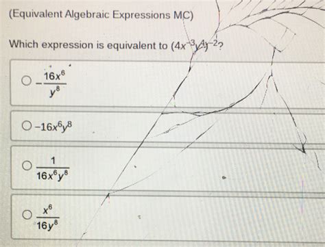 Solved Equivalent Algebraic Expressions Mc Which Expression Is Equivalent To 4x 3 Y 4 2