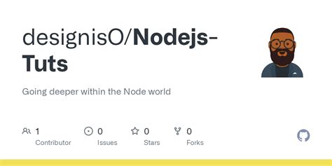 Github Designisonodejs Tuts Going Deeper Within The Node World