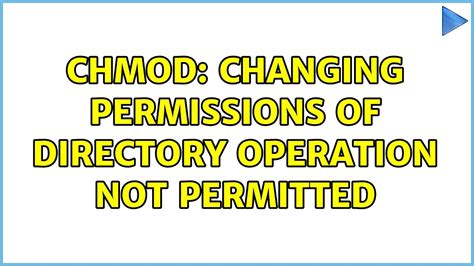 Unix Linux Chmod Changing Permissions Of Directory Operation Not