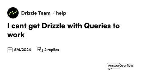 I Cant Get Drizzle With Queries To Work Drizzle Team