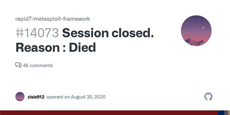Session Closed Reason Died · Issue 14073 · Rapid7metasploit Framework · Github