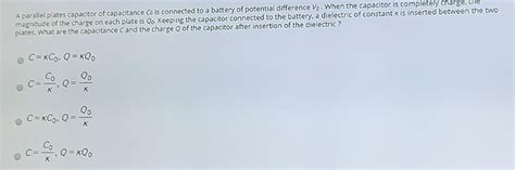 Solved A Parallel Plates Capacitor Of Capacitance Co Is