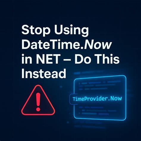 Beyond The Semicolon Why Datetimenow Is Sabotaging Your Net