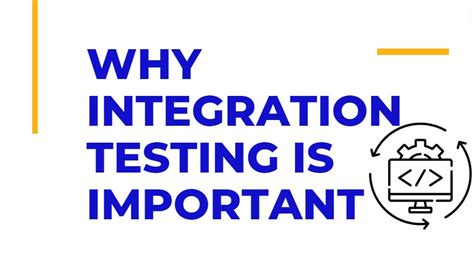 Why Integration Testing Is Important Software Testing Pro
