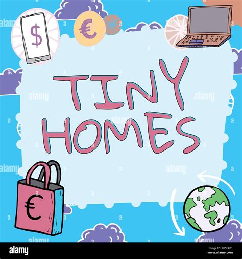 Text Sign Showing Tiny Homes Word For Houses Contain One Room Only Or Two And Small Entrance