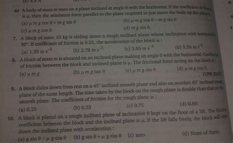 A Block Slides Down From Rest On A 45∘ Inclined Smooth Plane And Also On