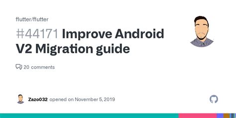 Improve Android V2 Migration Guide · Issue 44171 · Flutterflutter · Github
