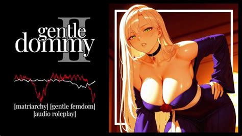 Erotic Audio Gentle Dommy Ch Ii Gentle Femdom Matriarchy Role