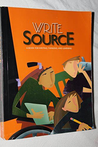Write Source A Book For Writing Thinking And Learning By Kemper Dave Good Textbookrush