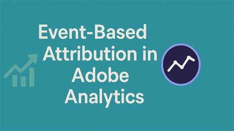 Event Based Attribution In Adobe Analytics