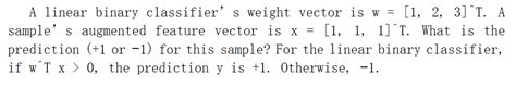 Solved A Linear Binary Classifier S Weight Vector Is