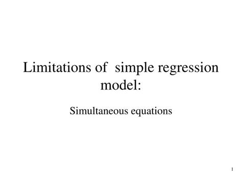 Ppt Limitations Of Simple Regression Model Powerpoint Presentation