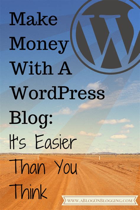 Make Money With A Wordpress Blog Its Easier Than You Think
