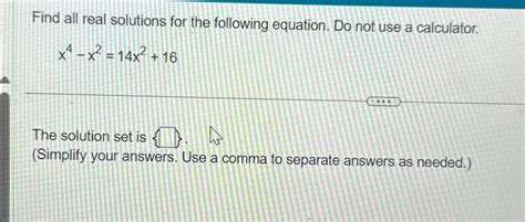 Solved Find All Real Solutions For The Following Equation Chegg Com