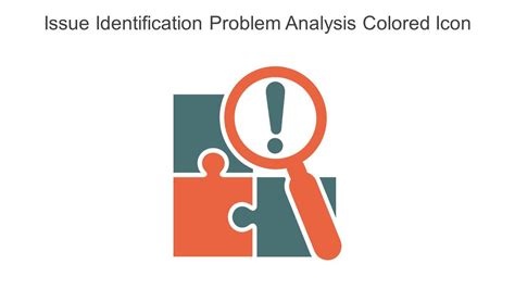 Issue Identification Problem Analysis Colored Icon In Powerpoint Pptx Png And Editable Eps
