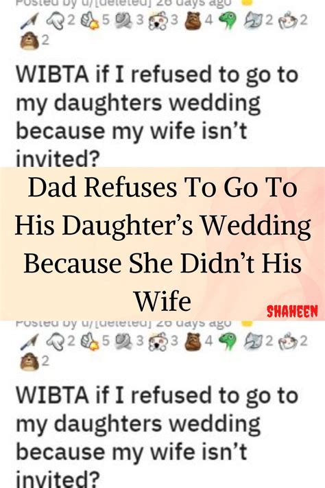 Dad Refuses To Go To His Daughter S Wedding Because She Didn T His Wife
