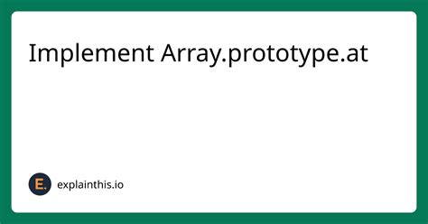 Easy Implement Arrayprototypeat｜explainthis