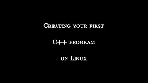 Creating Your First C Program On Linux Youtube
