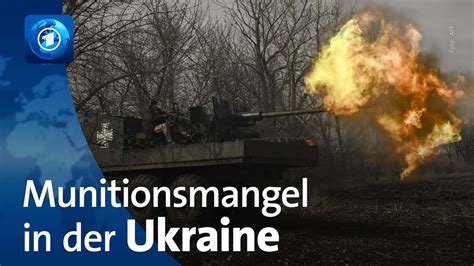 Munitionsmangel Und Schwere Kämpfe In Der Ukraine Youtube