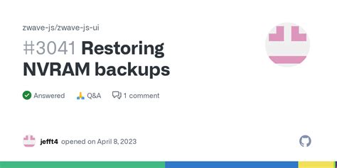 Restoring Nvram Backups · Zwave Js Zwave Js Ui · Discussion 3041 · Github