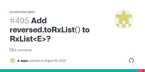 add reversed torxlist to rxlist · issue 495 · jonataslaw getx · github