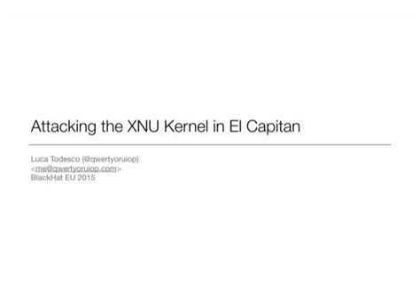 Attacking The Xnu Kernel In El Capitan