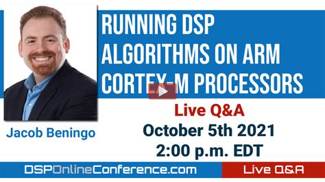 Live Qanda With Jacob Beningo Running Dsp Algorithms On Arm® Cortex® M