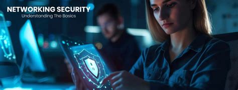 Network Security Fundamentals Protect Data Prevent Threats
