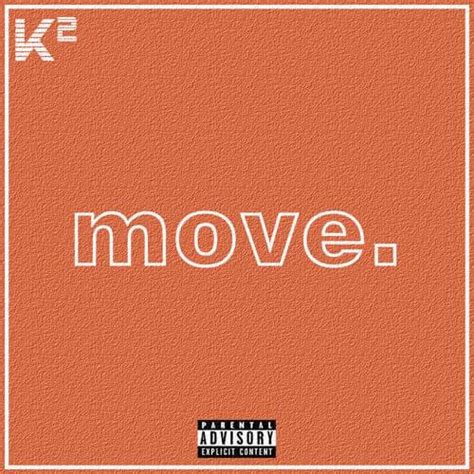 K Squared Rapper Move Lyrics Genius Lyrics