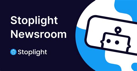 Stoplight Newsroom Stoplight Api Design Stoplight