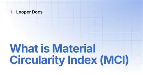 What Is Material Circularity Index MCI Looper Docs