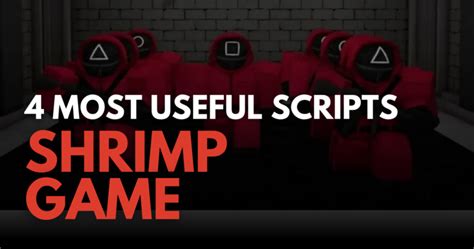 4 Most Useful Shrimp Game Scripts Tnp Scripts