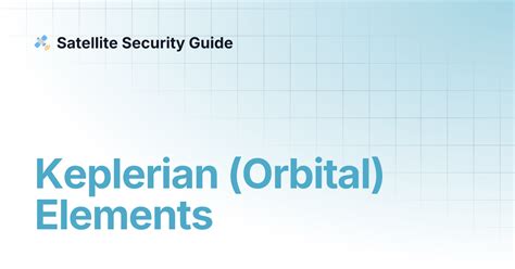 Keplerian Orbital Elements Satellite Security Guide