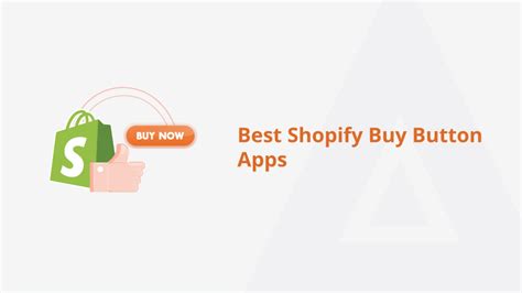 7 Best Shopify Buy Button Apps Free And Paid