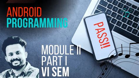 Vith Semester Android Programming Module Ii Part I Bca Bsccs