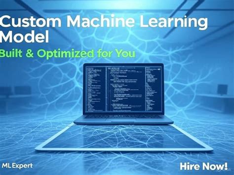 Build And Optimize Your Custom Machine Learning Model By Derexcmd Fiverr