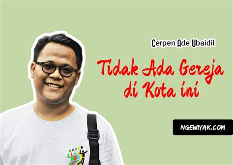 Cerpen Ade Ubaidil Tidak Ada Gereja Di Kota Ini